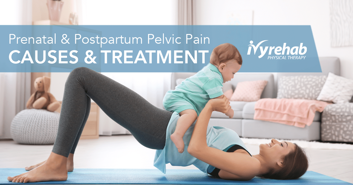 Postnatal Pelvic Pain After Birth: Causes and Treatment | Ivy Rehab