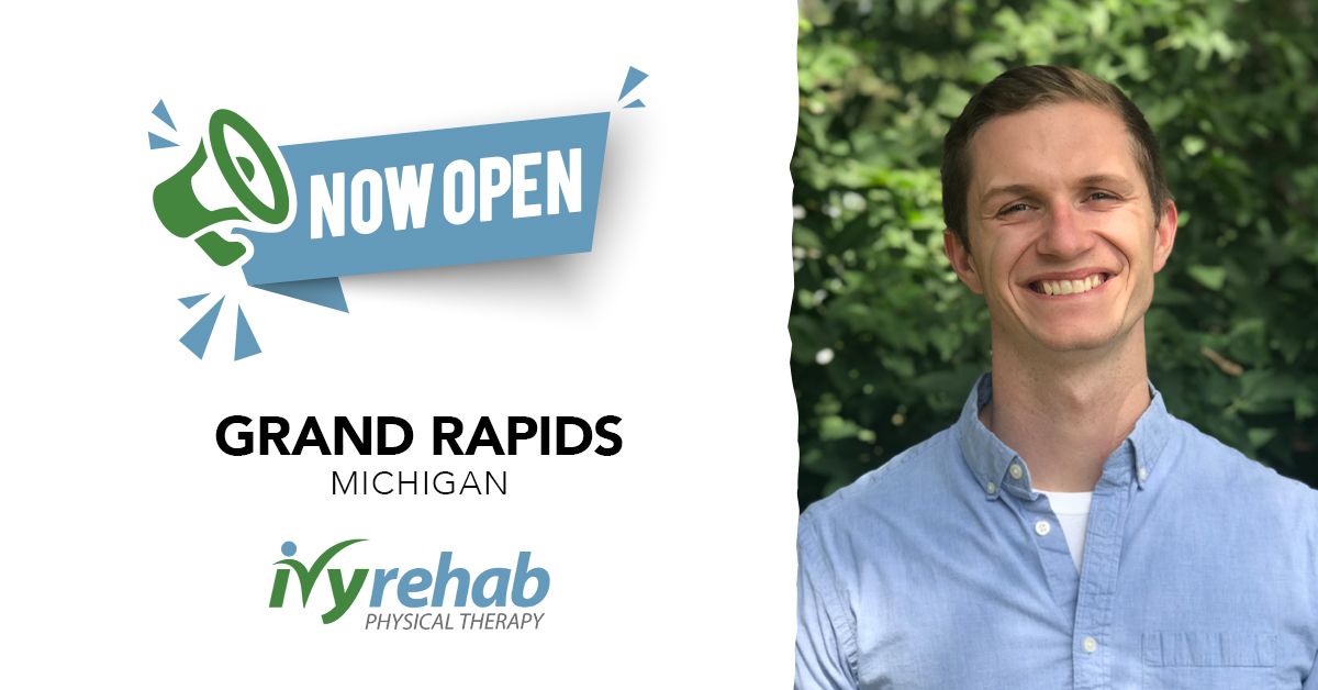 Ivy Rehab Physical Therapy opens Second Location in Grand Rapids led by ...