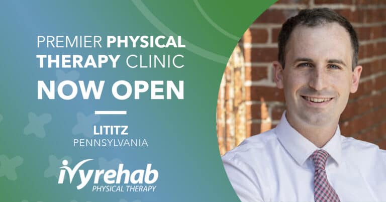 Dr. Scott Hess Brings Ivy Rehab Physical Therapy to Lititz, PA | Ivy Rehab