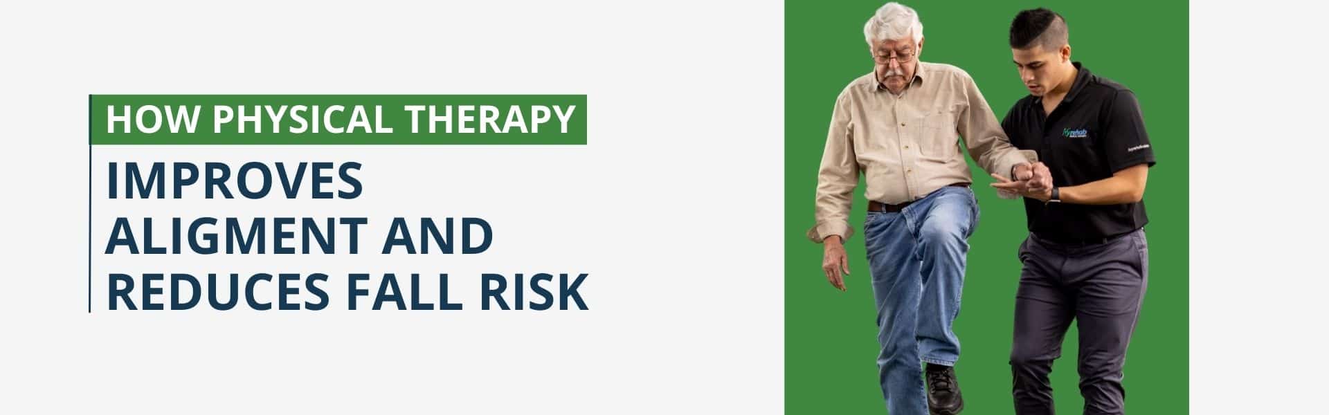 How PT Improves Alignment and Reduces Fall Risk | Ivy Rehab